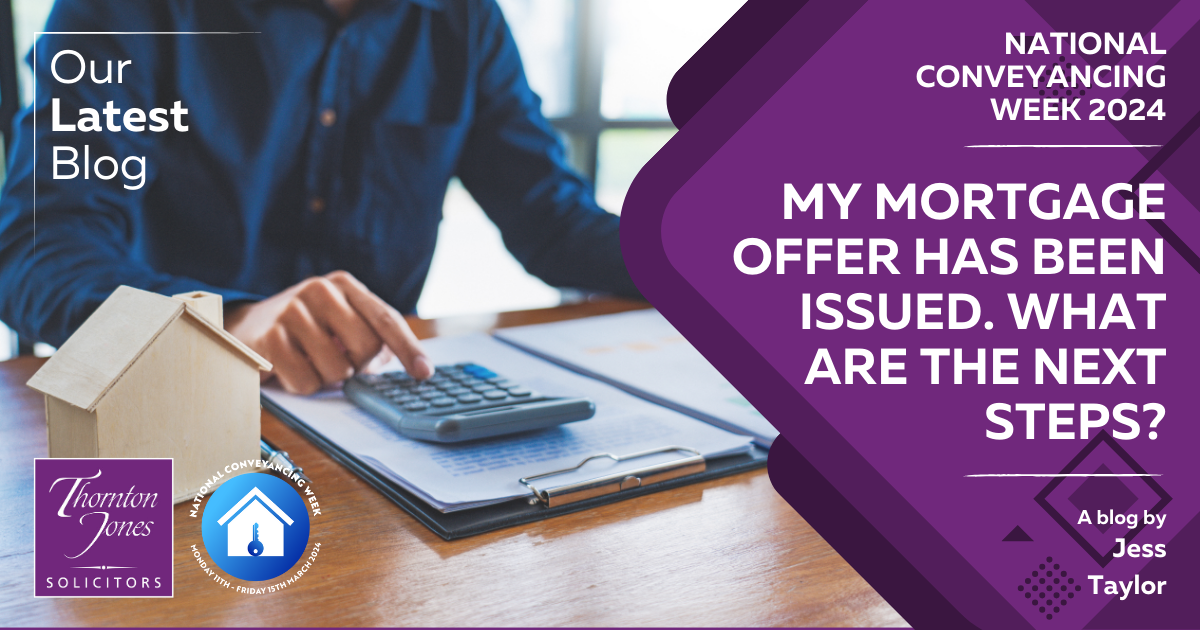 My Mortgage Offer Has Been Issued - What Are The Next Steps? - Thornton ...